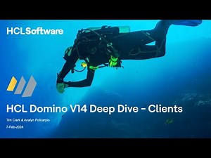 HCL Domino v14 Deep Dive Series #5 - Domino Clients