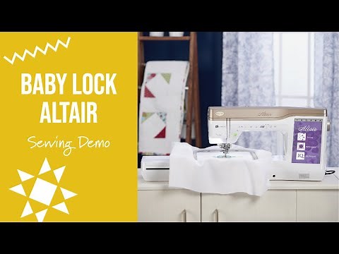 Baby Lock Altair Sewing Demonstration