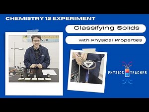 Grade 12 Chemistry Lab - Classifying Solids using Physical Properties