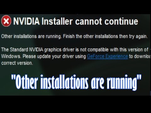 Nvidia Installer Cannot Continue Other installations are running