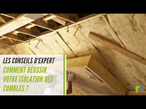 Isolation des combles : 3 conseils d'expert pour la réussir