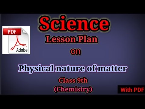Science lesson plan| chemistry | lesson plan on matter| lesson plan on physical Nature of matter|