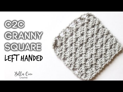 LEFT HANDED CROCHET: C2C GRANNY SQUARE | Bella Coco Crochet