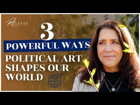 3 Powerful Ways Political Art Shapes Our World