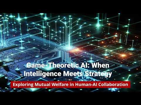 AI Frontiers: Game-Theoretic Alignment & Mutual Welfare - October 10, 2025