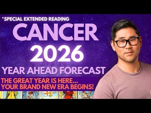 CANCER 2026 - Love, Money, Career, Health Tarot Horoscope Predictions (EXTENDED)!