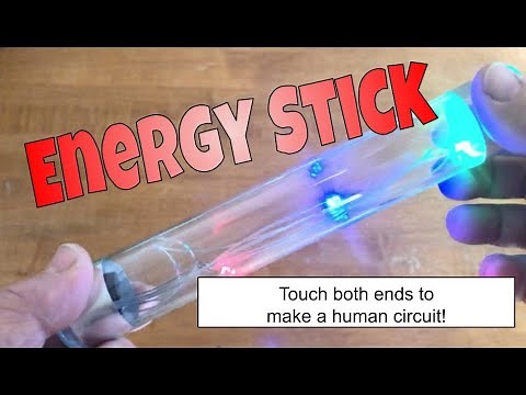 The Energy Stick (Human circuit /open and closed circuits)