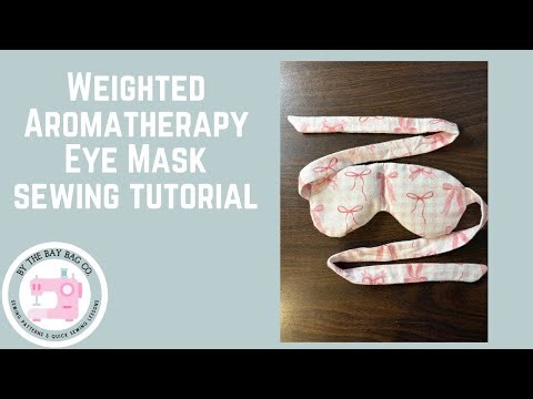 Weighted Lavender Eye Mask Sewing Pattern Tutorial