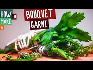 How to make a BOUQUET GARNI - Kitchen basics 101