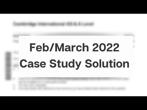 AS Economics - Feb/March 2022 P22 - Comprehensive Case Study Solution