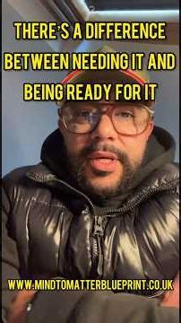 There’s a Difference Between Needing It and Being Ready for It