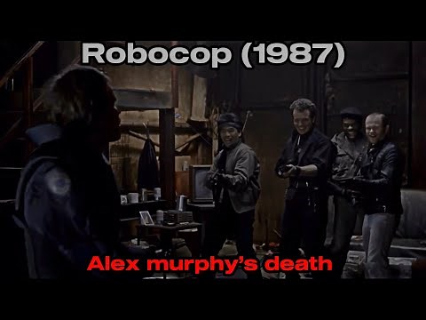 Robocop (1987) Alex murphy’s death