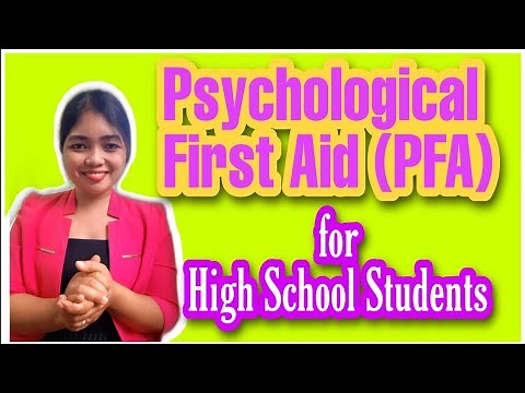 PSYCHOLOGICAL FIRST AID (PFA) Module Instruction/Discussion for Secondary Students, Part 1