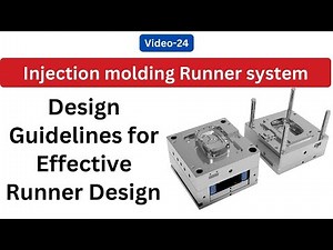 V24- Runner Design Guidelines & Key Considerations | Injection Molding Essentials