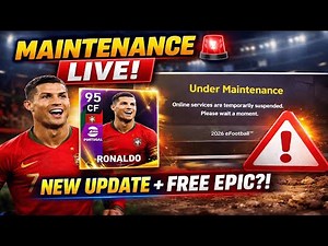 EFOOTBALL 2026 MAINTENANCE LIVE! 🚨 New Update Patch Notes, FREE Campaign Rewards, New EPIC Players?!