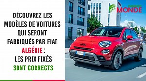 Découvrez les modèles de voitures qui seront fabriqués par Fiat Algérie - Les prix sont corrects !