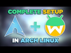 Complete Waydroid Setup in Arch Linux Made EASY