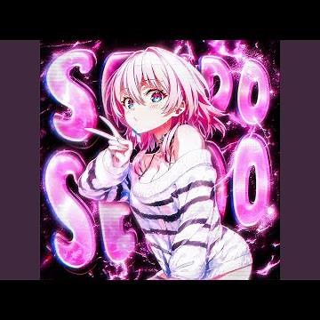 SENDO SENDO (Sped Up)