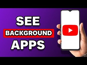 How To See Background Apps Running On Android