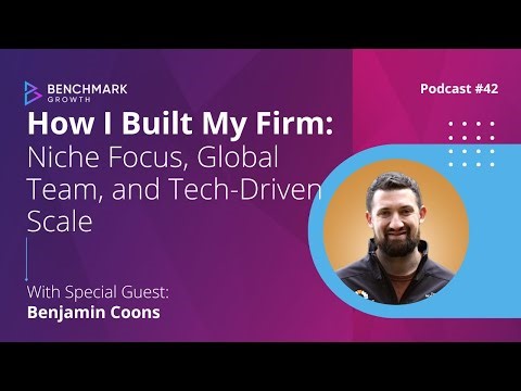 How I Built My Firm: Niche Focus, Global Team, and Tech-Driven Scale (w/ Ben Coons)