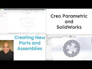 SolidWorks - Creo Parametric Comparison - Creating New Parts and Assemblies