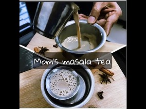 How to make Masala Chai with simple ingredients | Mom's easy recipe |