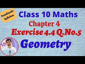 TN New Syllabus Class 10 Maths Chapter 4 Geometry Exercise 4.4 Q.No.5