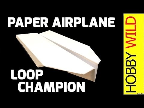 HOW TO MAKE a PAPER AIRPLANE (Loop De Loop Champion)
