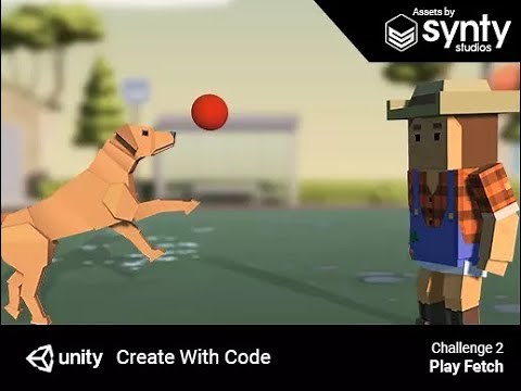 Create with Code | Challenge 2 - Play Fetch (Unity)