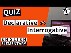 English Language Quiz | Kinds of Sentence - Declarative or Interrogative