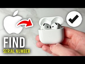 How To Find AirPods Serial Number - Full Guide