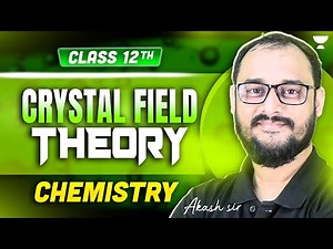 CBSE Class 12 Chemistry | Crystal Field Theory | CFT | Coordination Compounds | Akash Sir