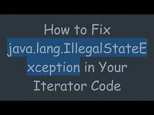 How to Fix java.lang.IllegalStateException in Your Iterator Code