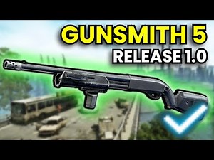 Gunsmith Part 5 - RELEASE 1.0 Guide | Escape From Tarkov