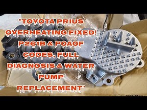 "Toyota Prius Overheating FIXED! P261B & P0A0F Codes | Full Diagnosis & Water Pump Replacement"
