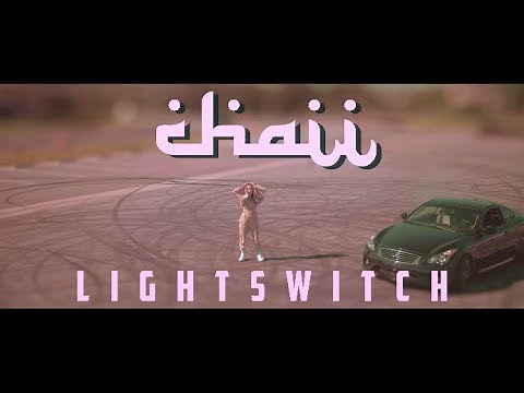 CHAII - LIGHTSWITCH (OFFICIAL MUSIC VIDEO)