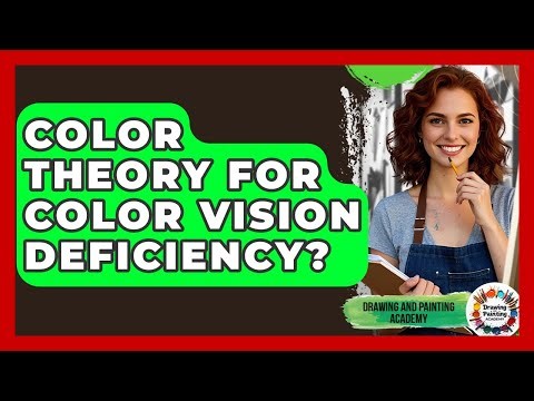 Color Theory For Color Vision Deficiency? - Drawing and Painting Academy