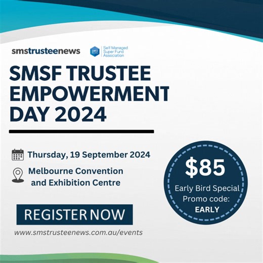 SMSF Trustee Empowerment Day is an event that aims to provide individuals who manage their own super fund with the latest market developments and information through an SMSF lens. Attendees will have the opportunity to learn about the most current legislative, compliance, and strategic issues affecting them. For the first time in the event’s history, the SMSF Association will this year partner with smstrusteenews to bring attendees a full-day event packed with plenty of networking opportunities.