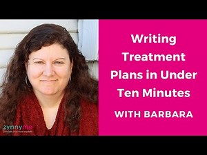 Writing Treatment Plans in Under Ten Minutes with Barbara