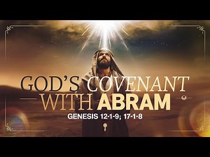 God's Covenant with Abram - Bible Stories - The book of Genesis 12:1-9; 17:1-8