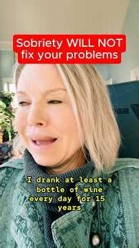 Sobriety WILL NOT fix your problems