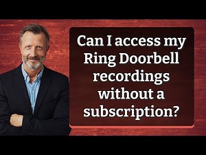 Can I access my Ring Doorbell recordings without a subscription?