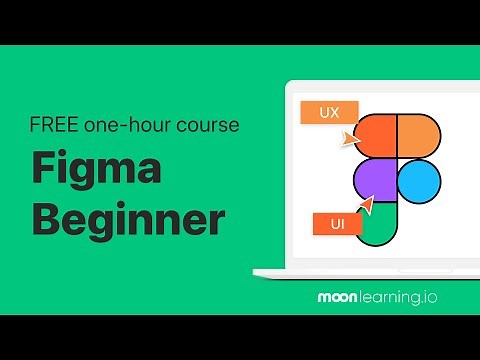 FREE: Getting started with Figma: 1-hour UI Design course for beginners