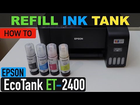 Epson EcoTank ET-2400 Ink Refill - How to Refill The Ink Tanks?