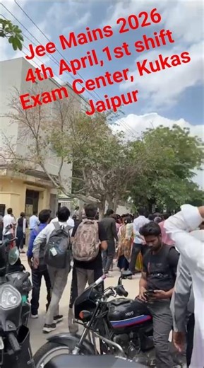 jee mains 2026 4th April morning shift exam center|jee main 2026 4th April,1st Shift Students Review