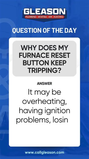 FAQ: Why does my furnace reset button keep tripping? #HVAC #heating #furnace #comfort #air | Gleason Heating, Air Conditioning, Plumbing and Electric | Facebook