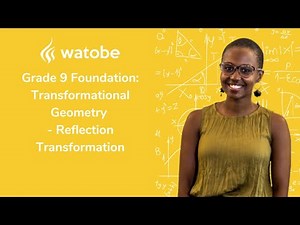 Grade 9 - Transformational Geometry Foundation (reflection transformation)