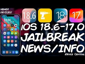 iOS 18.6 - 18.0 JAILBREAK (Newer Devices): DO NOT Do This! Best iOS Versions For Better Chances!