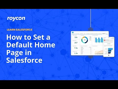How to Set a Default Home Page in Salesforce