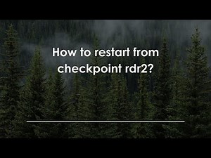 How to restart from checkpoint rdr2?